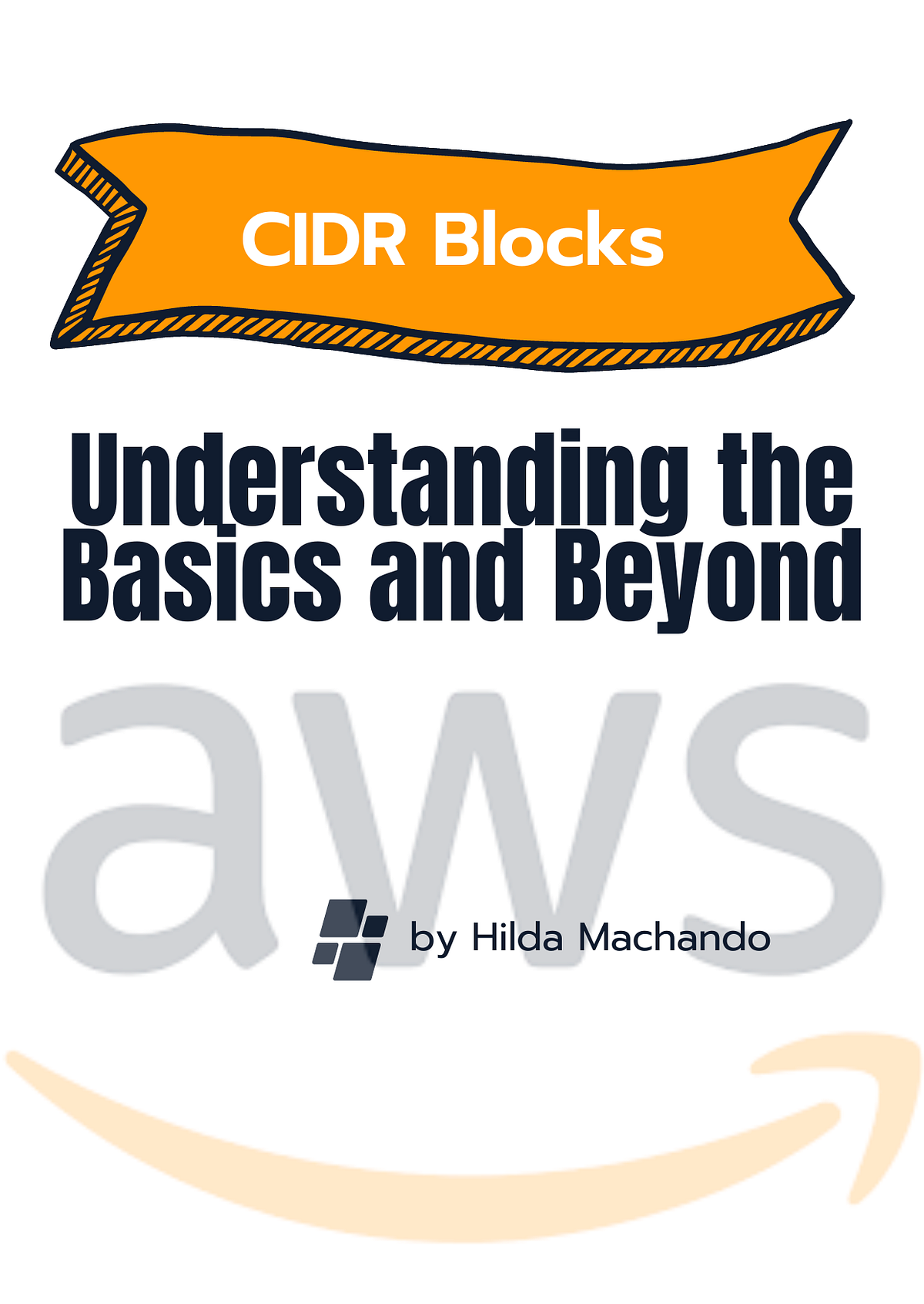 CIDR Blocks in AWS: Understanding the Basics and Beyond | by Hilda Machando | Medium
