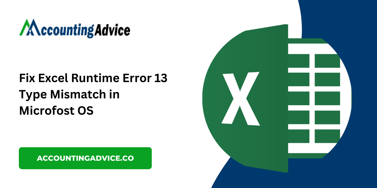 Tackling Excel Runtime Error 13: Type Mismatch in Microsoft OS | by ...