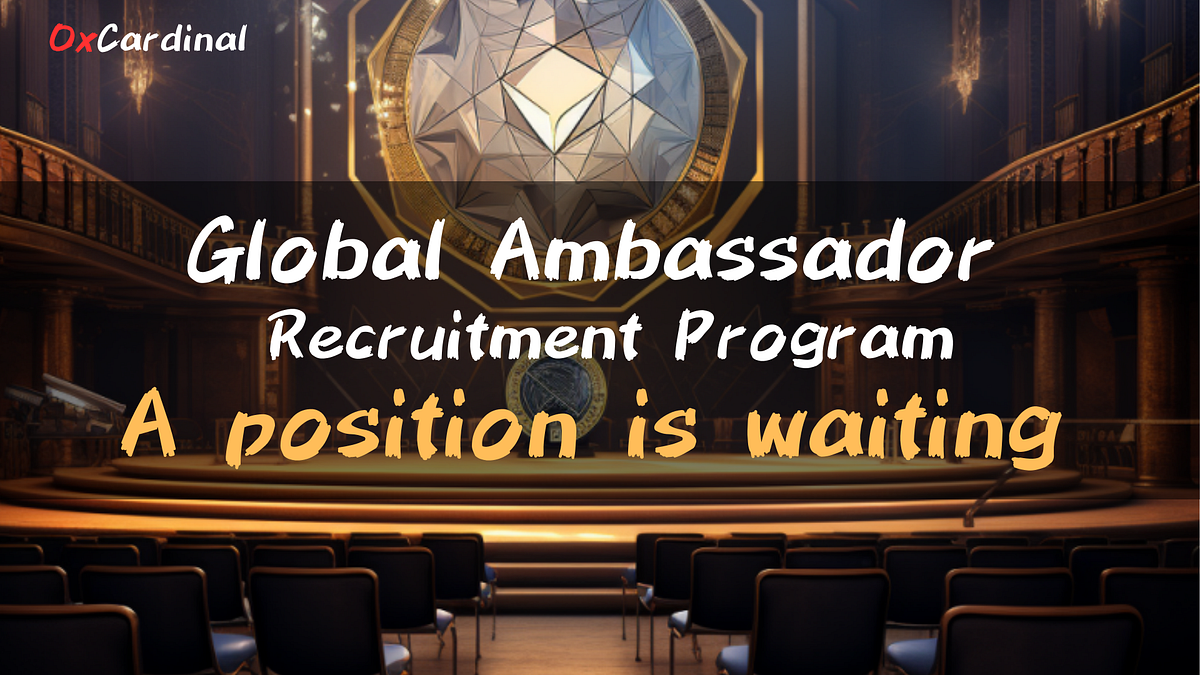 0xCardinal Global Ambassador Recruitment Program is Launched | by ...