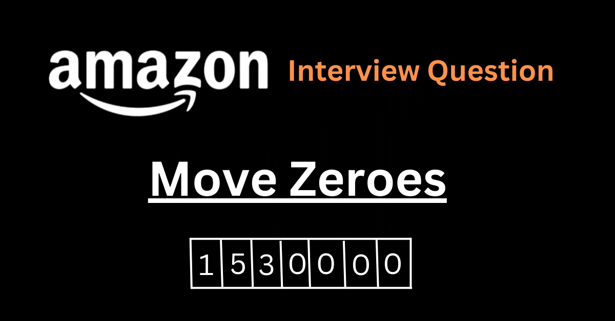 Move Zeroes Explained Array Coding Interview Question By Naveen Pandey Medium