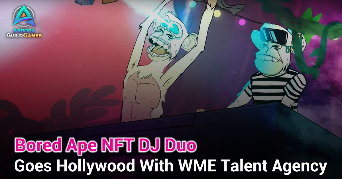 Bored Ape NFT DJ Duo Goes Hollywood With WME Talent Agency | by AGG ...