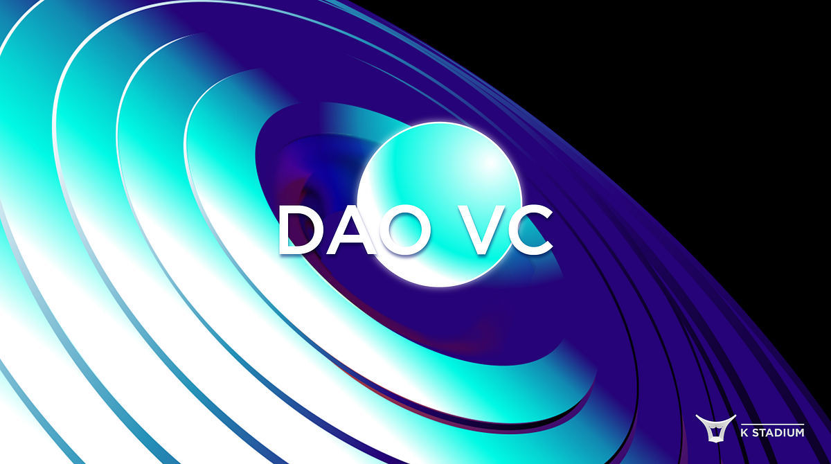Crypto DAO VC - K STADIUM. Anyone can also engage in seed round… | by K ...