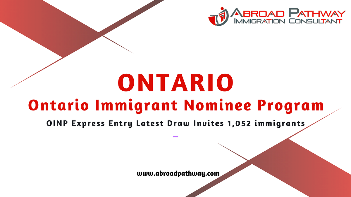 OINP Express Entry Latest Draw Invites 1,052 immigrants | by abroad ...