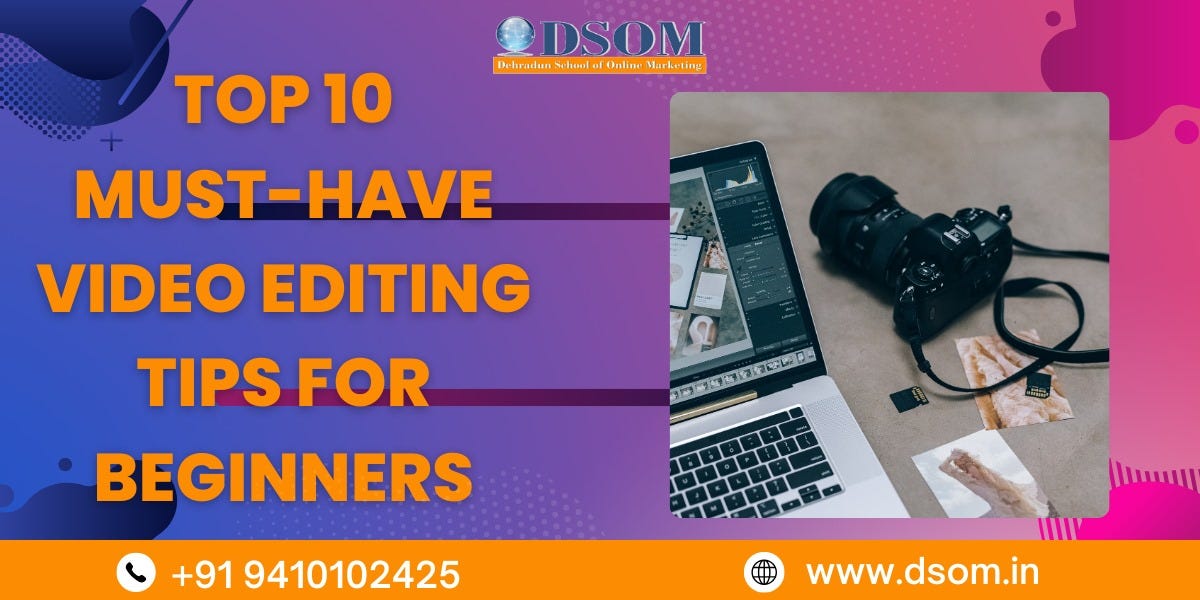 Top 10 Must-Have Video Editing Tips for Beginners | by Pankaj Thakur ...