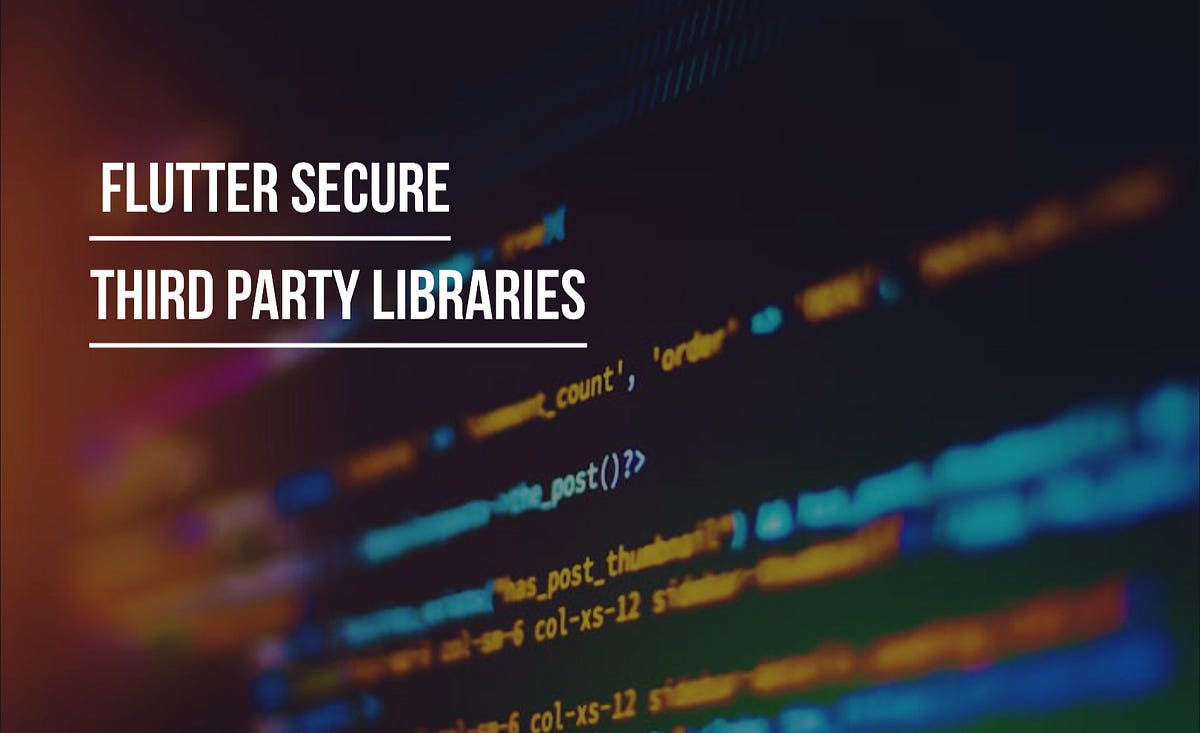 Securing Your Flutter App: Essential Tips for Integrating Third-Party Packages | by Deepak ...