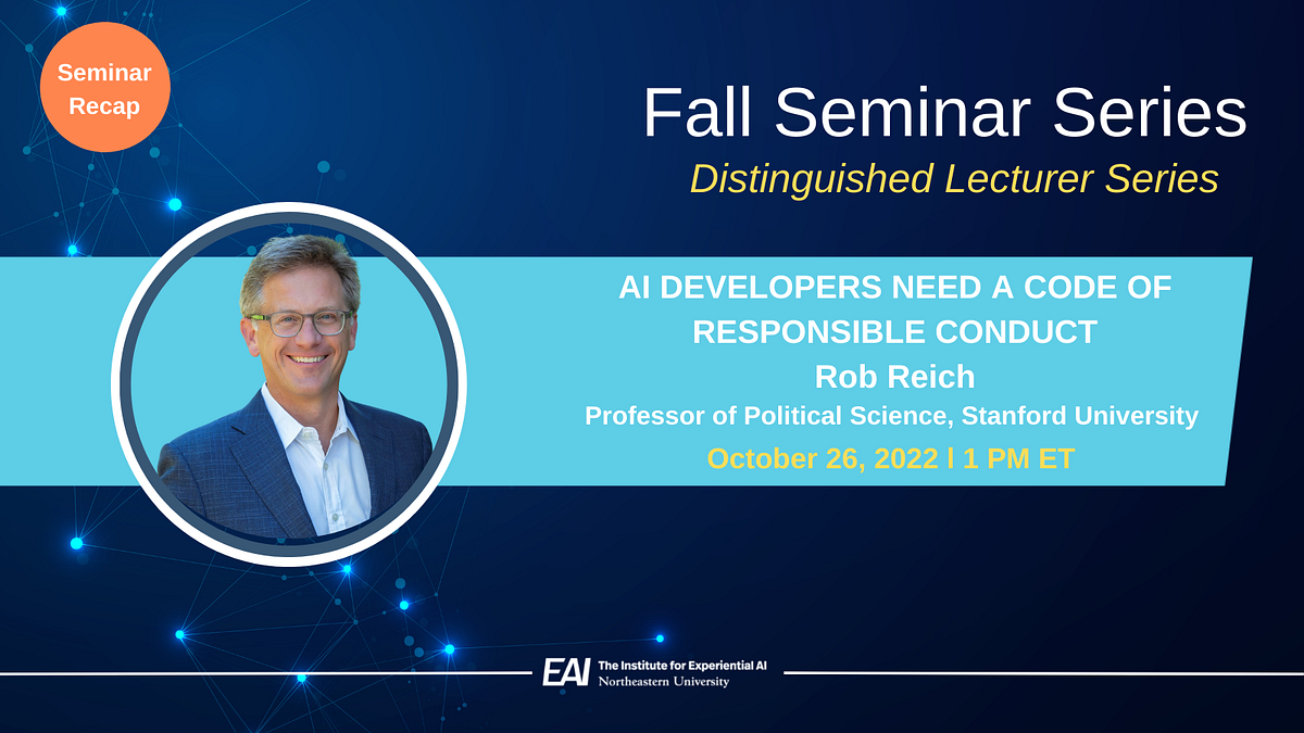 Recap: Rob Reich on the Urgent Need for a Code of Ethics in AI | by ...