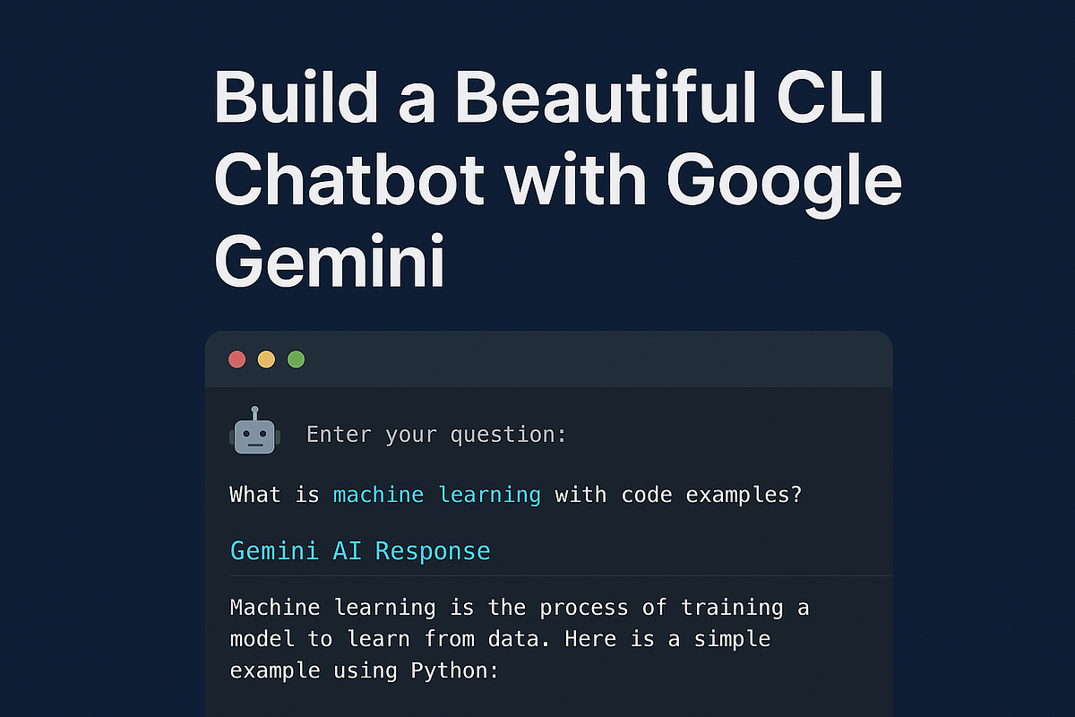 Making My Terminal Talk: Building a Gemini-Powered CLI Chatbot | by Kartikeya Ranjan | Medium