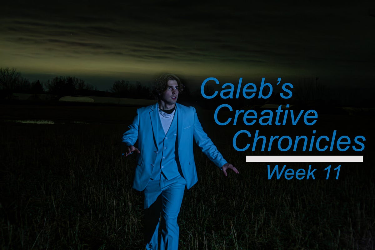 Caleb’s Creative Chronicles | Week 11 (12/2–12/8) | by Caleb Maser | Medium