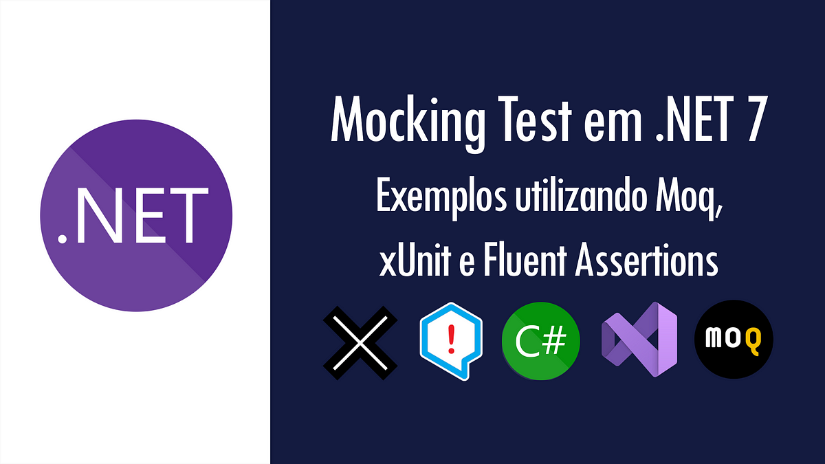 Mocking Test Em 7 Exemplo Utilizando Moq Xunit E Fluent Assertions By Renato Groffe