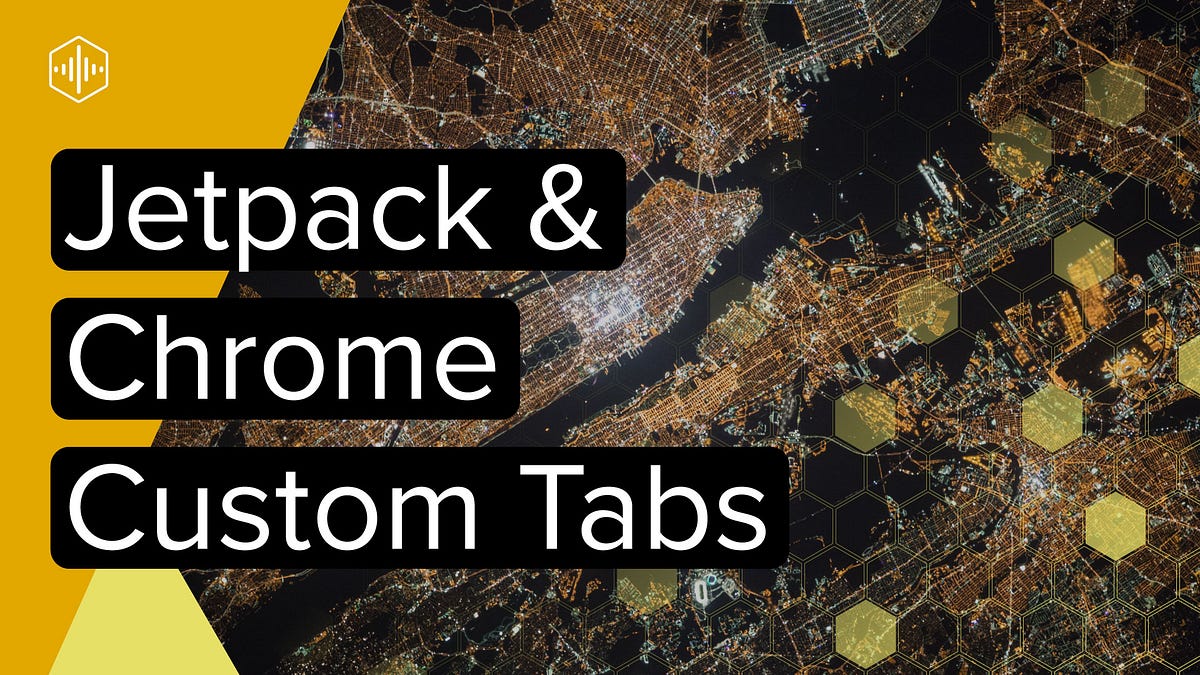 Add Chrome Custom Tabs to the Android Jetpack Navigation Component | by ...