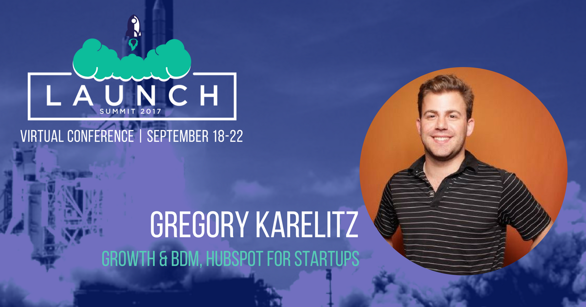 Ready to scale your startup? Gregory Karelitz of Hubspot for Startups ...