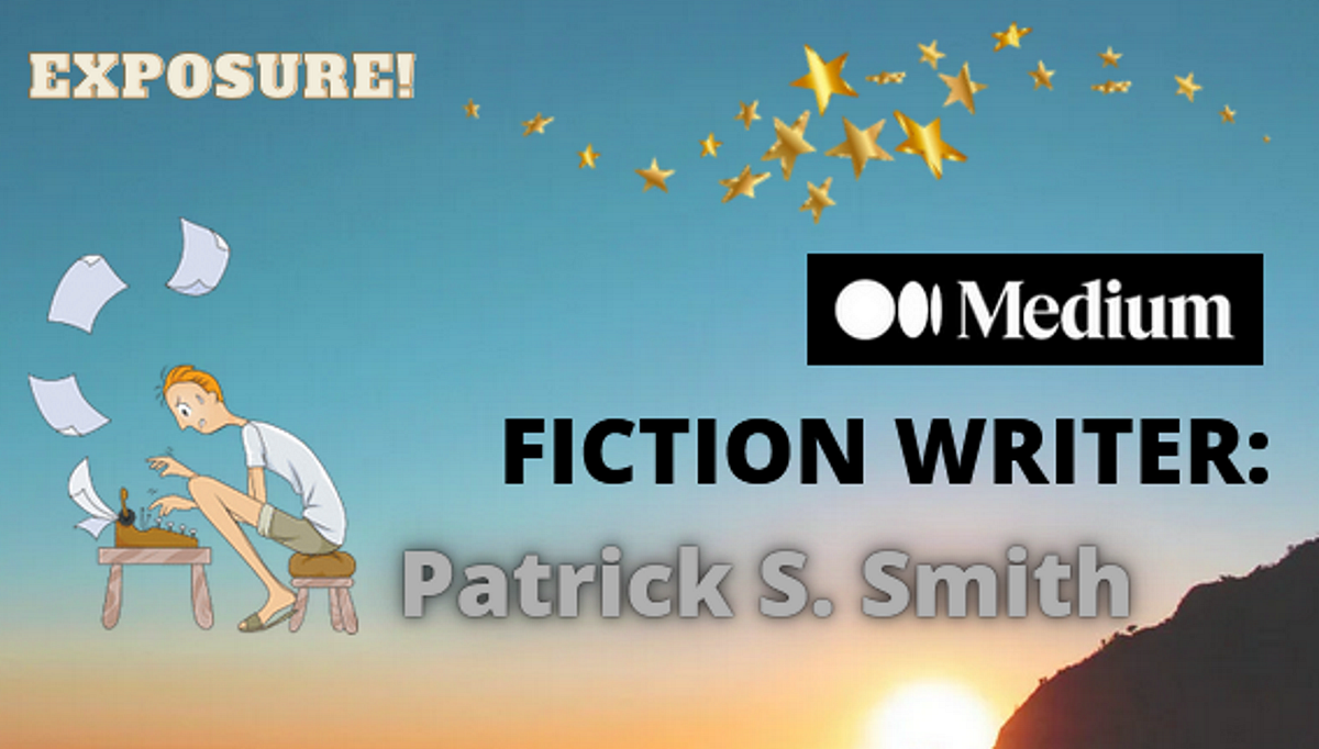 Exposure Introduces Medium Fiction Writer: Patrick S. Smith | by ...
