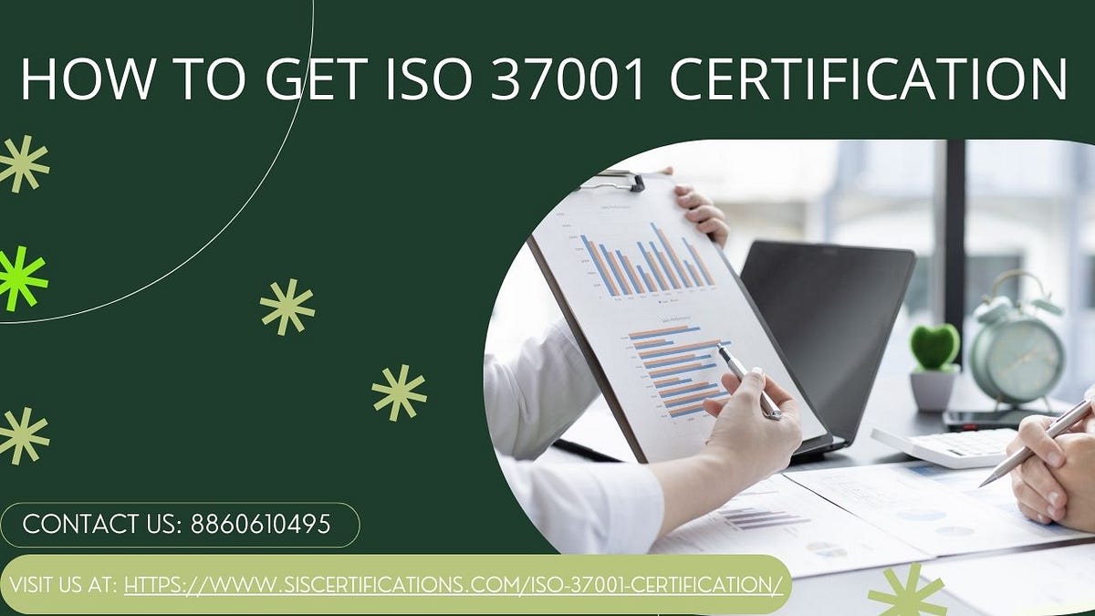 How To Get ISO 37001 Certification | by Elisha | Oct, 2023 | Medium