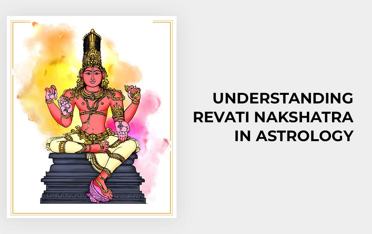 Understanding Revati Nakshatra In Astrology - Astroera - Medium