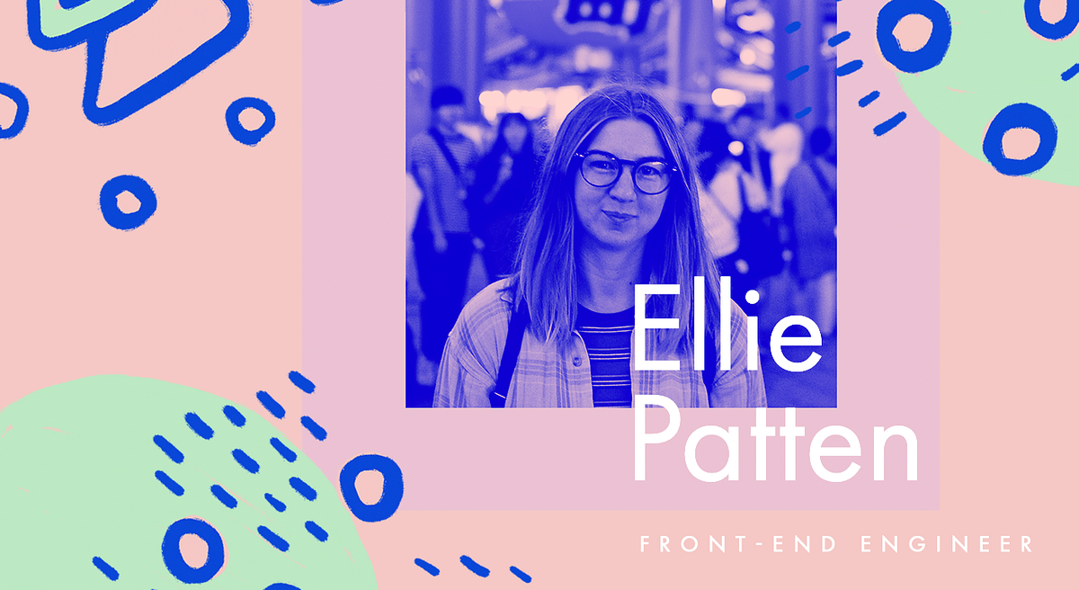 Introducing Ellie Patten — Front-End Engineer at Geckoboard | by ...