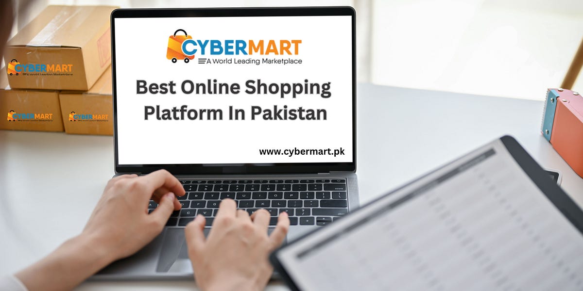 Best Online Shopping Platform In Pakistan | CyberMart.PK | by Raufahmad ...
