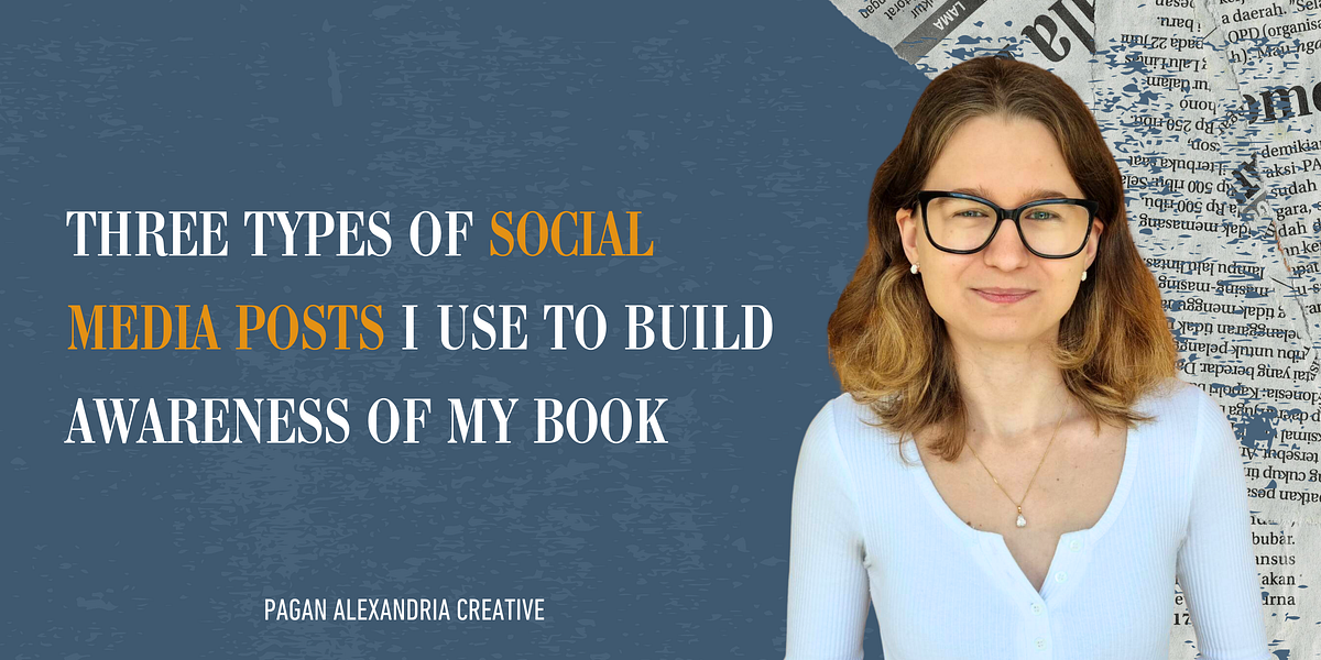 Three Types of Social Media Posts I Use To Build Awareness Of My Book ...