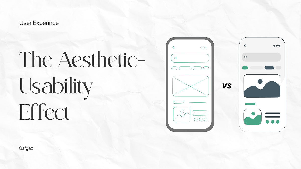 The Aesthetic Usability Effect First Impressions Always Stick By Gafgaz Tofigli Medium
