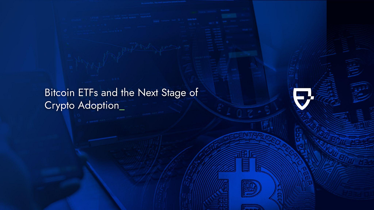 Bitcoin ETFs and the Next Stage of Crypto Adoption | by Ensuro ZE | Ensuro