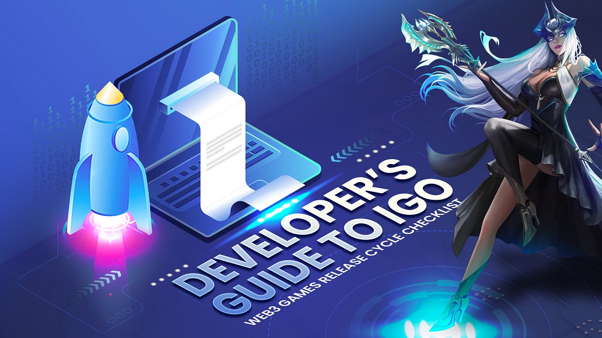 Developer’s Guide to IGO — Web3 Games Release Cycle Checklist | by Four ...