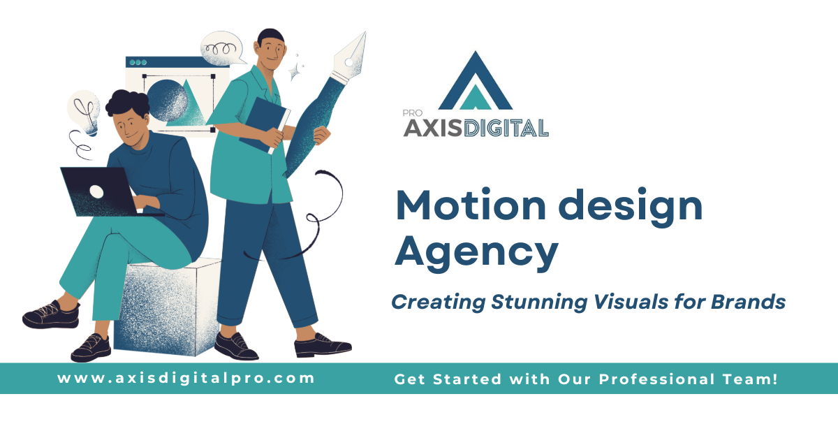 Elevating Brand Stories: Axisdigitalpro — A Premier Motion Design ...