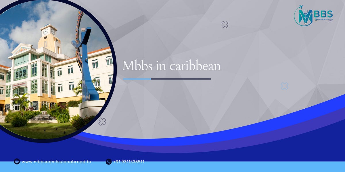 Exploring the Path to Medical Education: Study MBBS in Caribbean | by ...