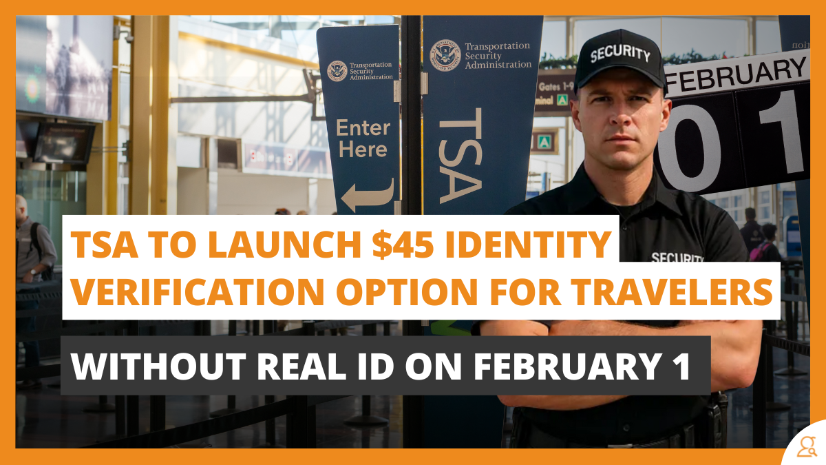 TSA to Launch $45 Identity Verification Option for Travelers Without ...