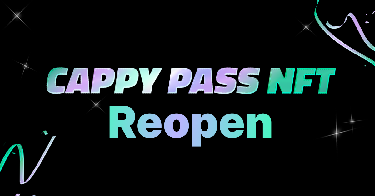 CAPPY PASS NFT Reopen. Hello, CAPPY! | by CAPPY Official | cappy ...