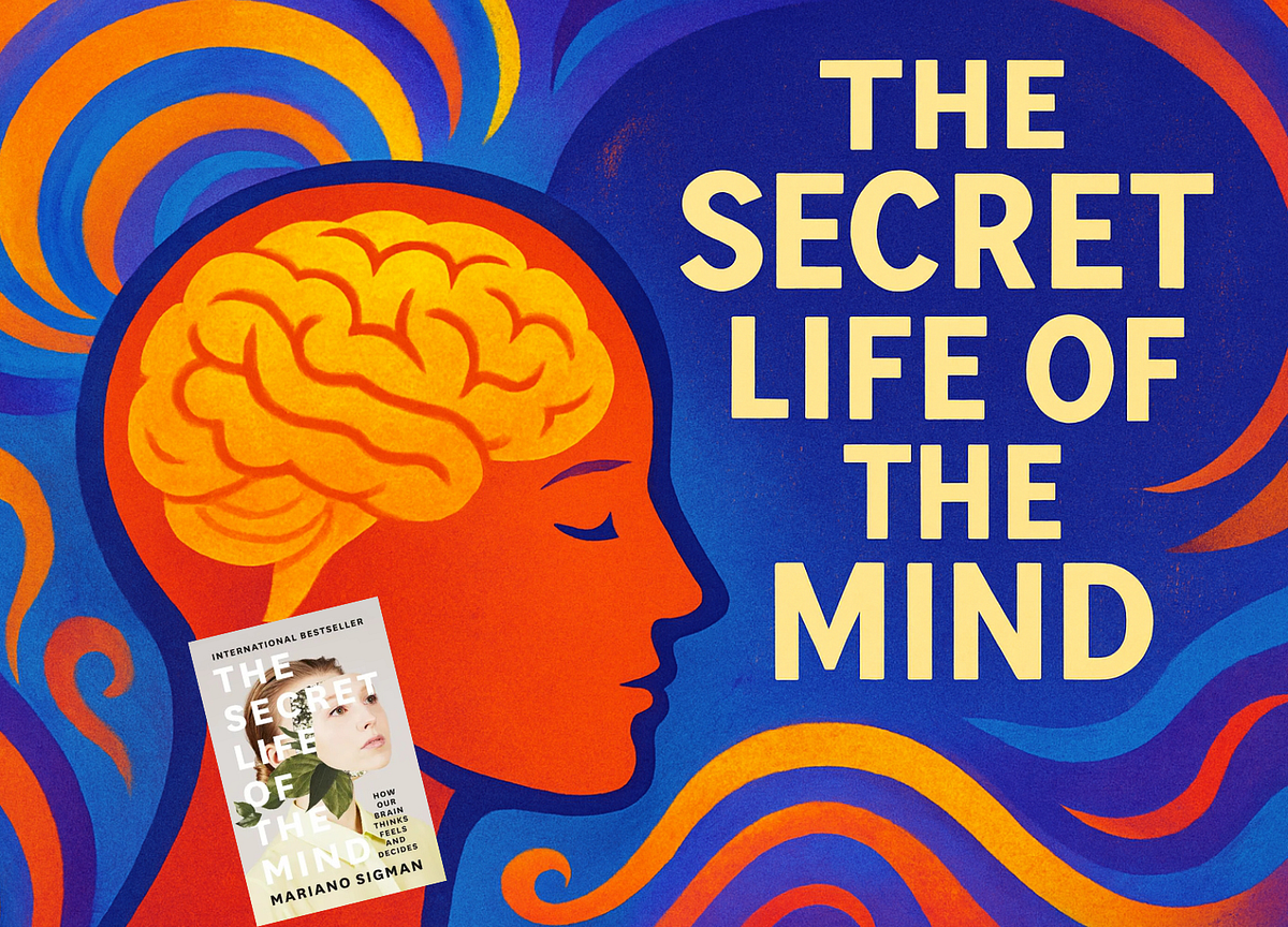 The Secret Life of the Mind, 3 Ideas That Changed How I See Myself | by ...