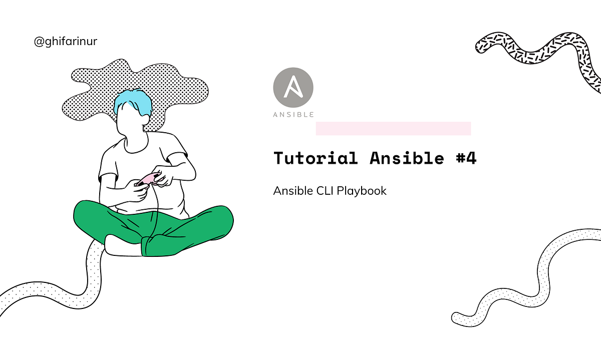 Tutorial Ansible — #4 Ansible CLI Playbook | by Ghifari Nur | netSHOOT | Medium