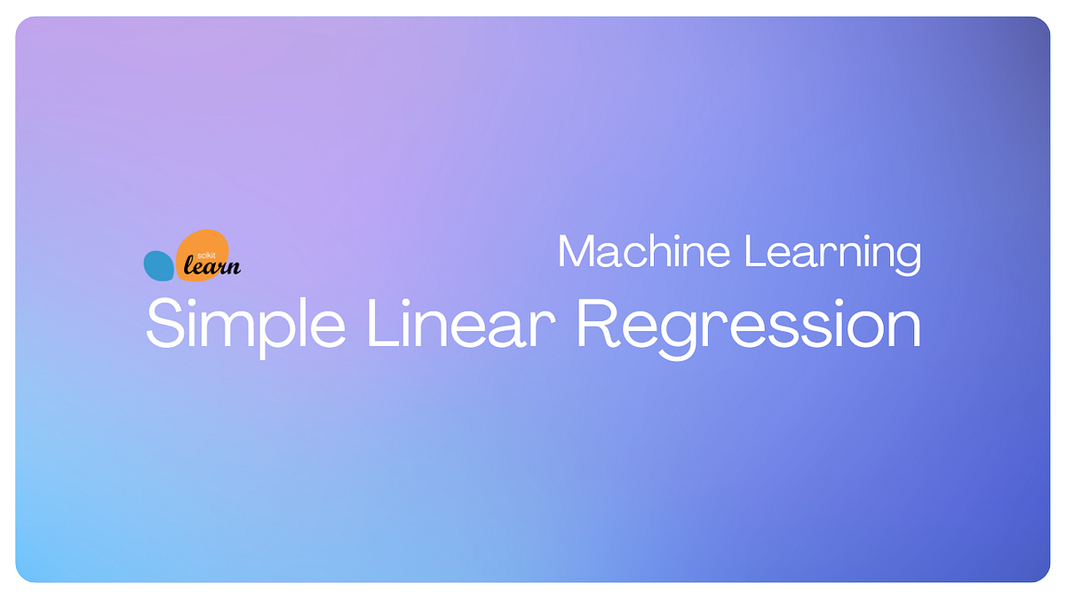 Simple Linear Regression | Medium