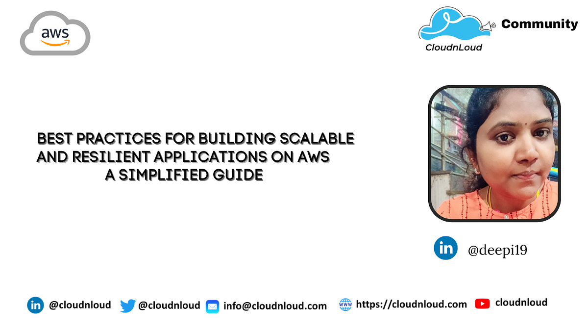 Best Practices for Building Scalable and Resilient Applications on AWS: Simplified Guide | by ...