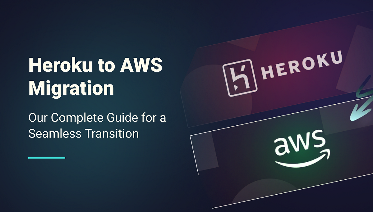 Heroku to AWS Migration: Complete Guide for a Seamless Transition | by Romaric Philogène | Medium