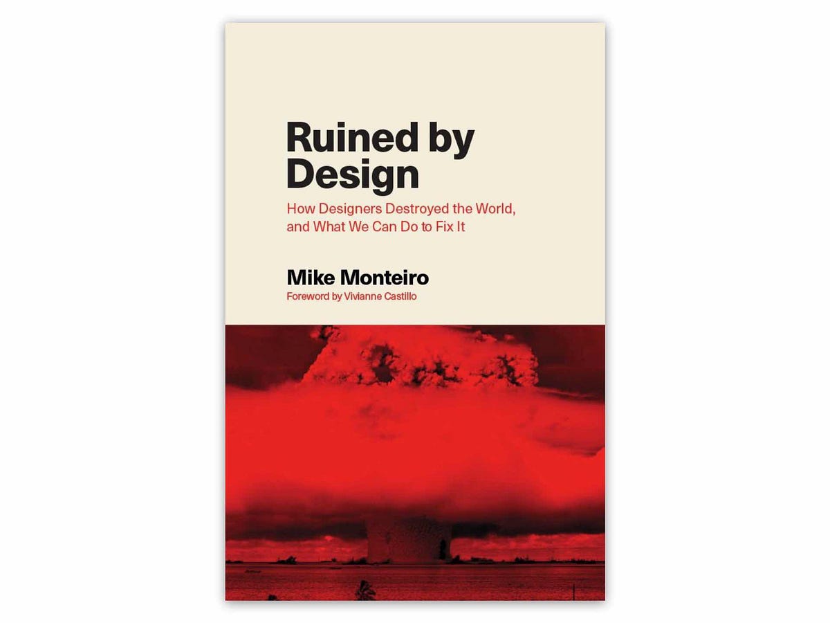 Book Notes — Ruined by Design. Ruined by Design: How Designers… | by ...