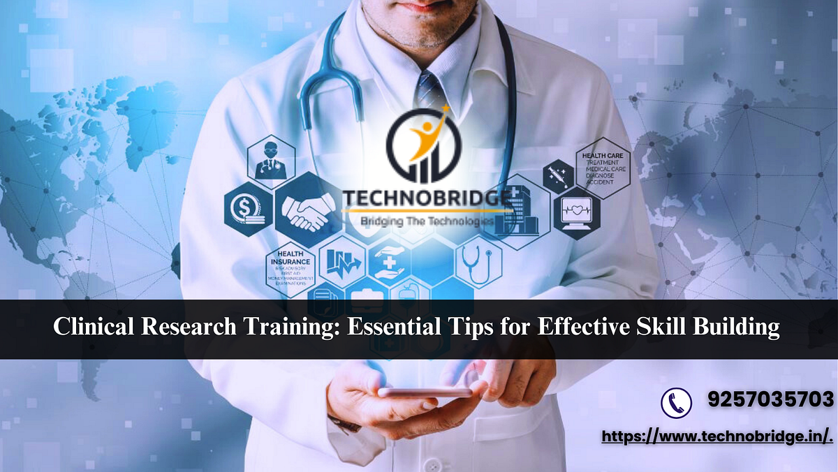 Clinical Research Training: Essential Tips for Effective Skill Building ...