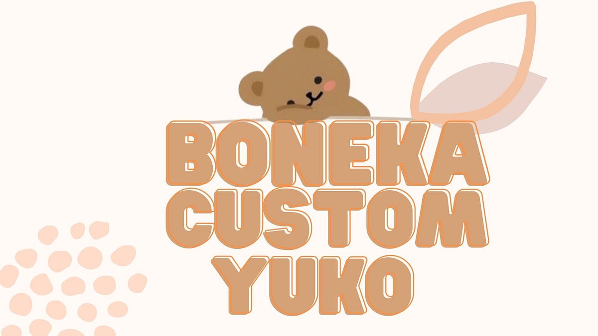 CUSTOM BEAR DOLLS | by Boneka Custom Yuko | Sep, 2023 | Medium