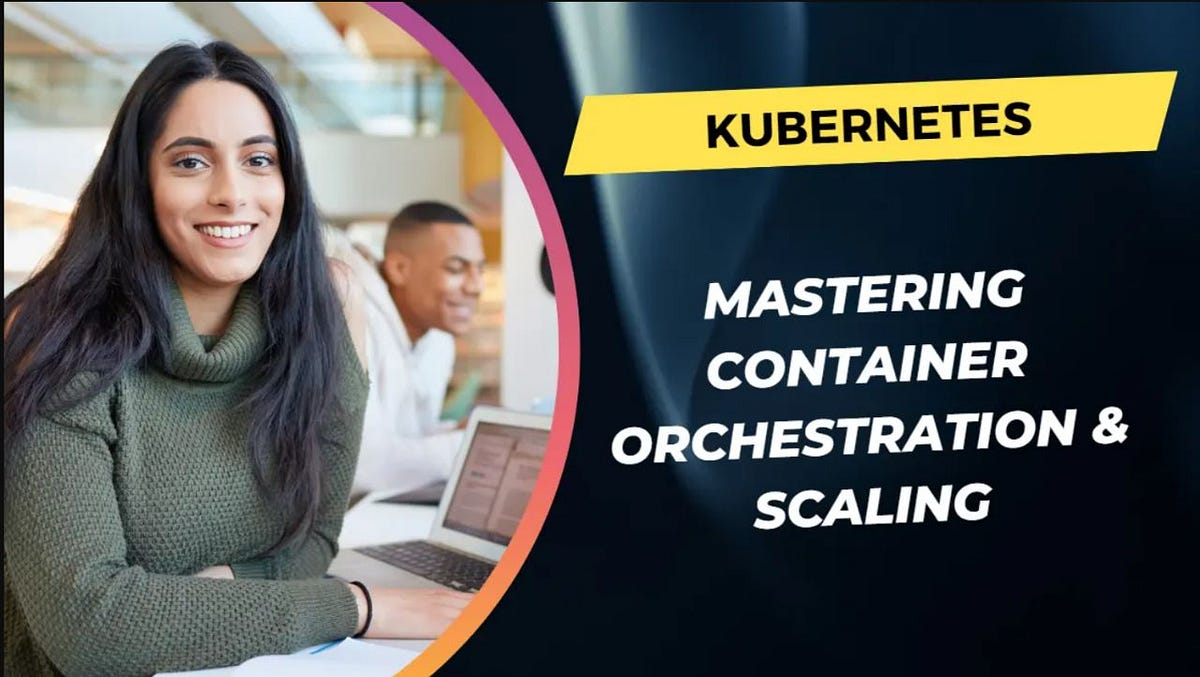 Kubernetes: Mastering Container Orchestration & Scaling | by Datavalley ... Kubernetes: Mastering Container Orchestration & Scaling | by Datavalley ...