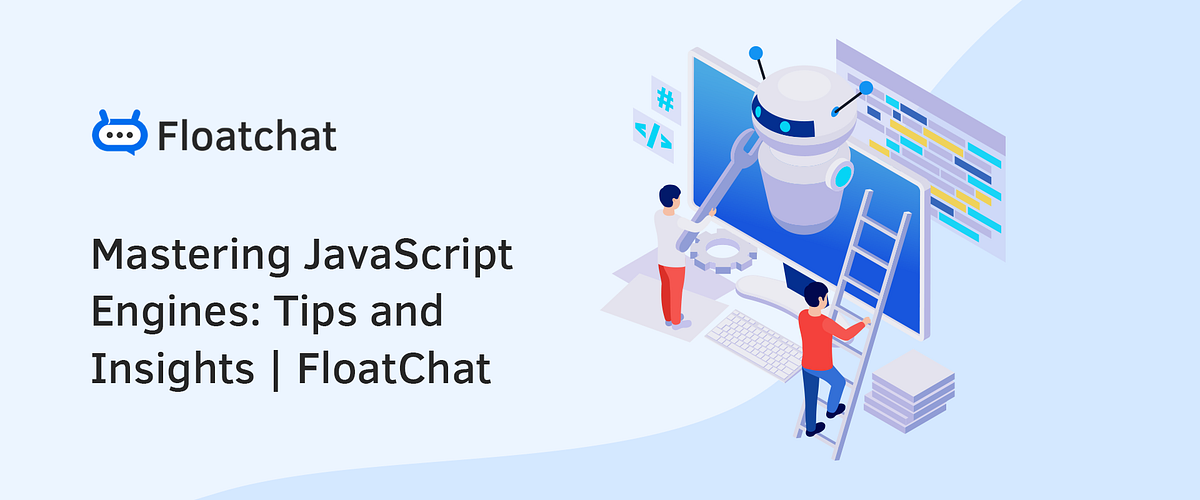 Mastering JavaScript Engines: Tips and Insights | FloatChat | by Floatchat | Sep, 2023 | Medium