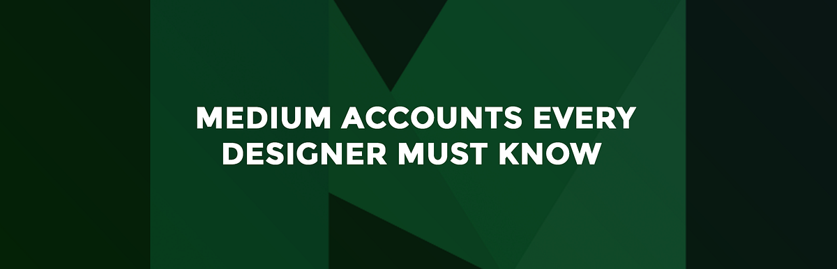 Medium accounts every designer must know | by Muzli | Muzli - Design ...