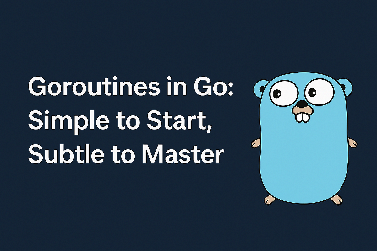 Goroutines in Go — Simple, Powerful, Subtle | by Arash Mousavi | Jul, 2025 | Medium