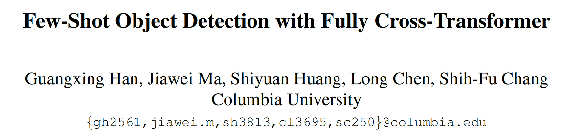 Summary: Few-Shot Object Detection with Fully Cross-Transformer | by ...