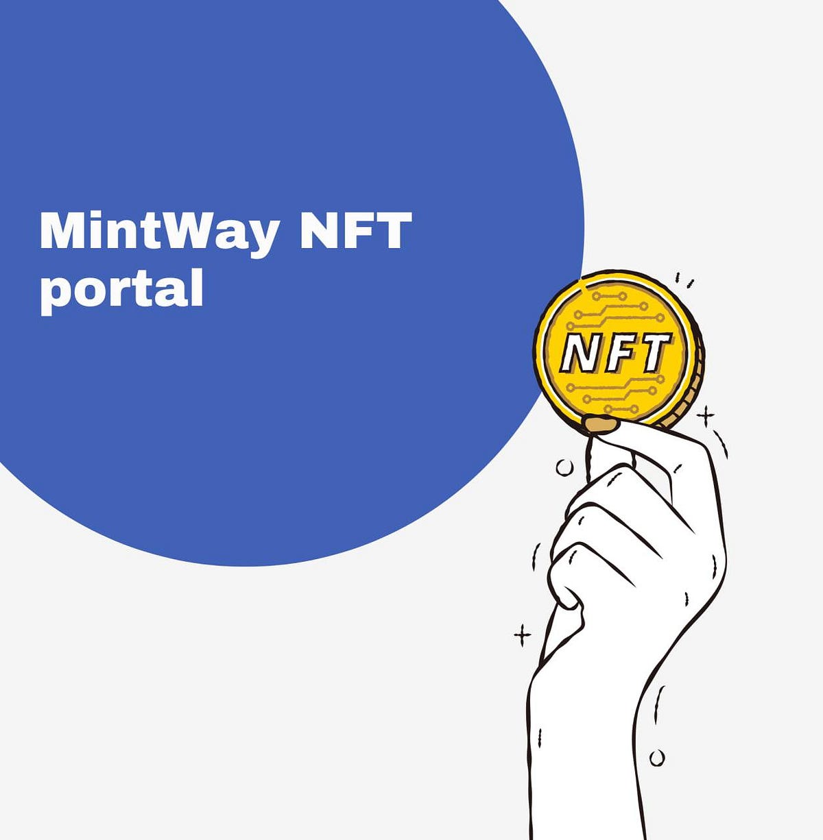 MINTWAY NFT PORTAL. The NFT portal we are going to make is… | by ...