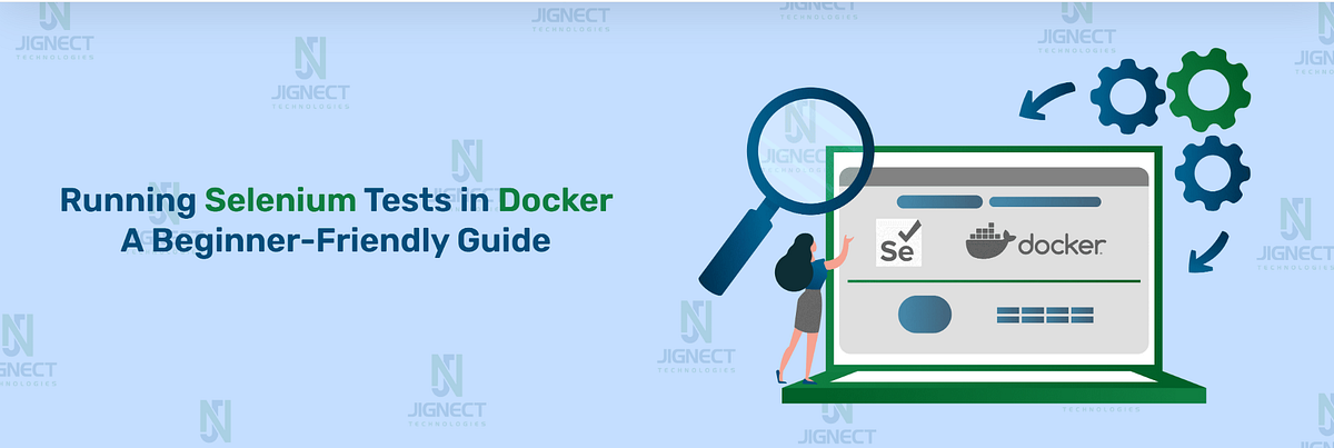 Running Selenium Tests in Docker: A Beginner-Friendly Guide | by ...
