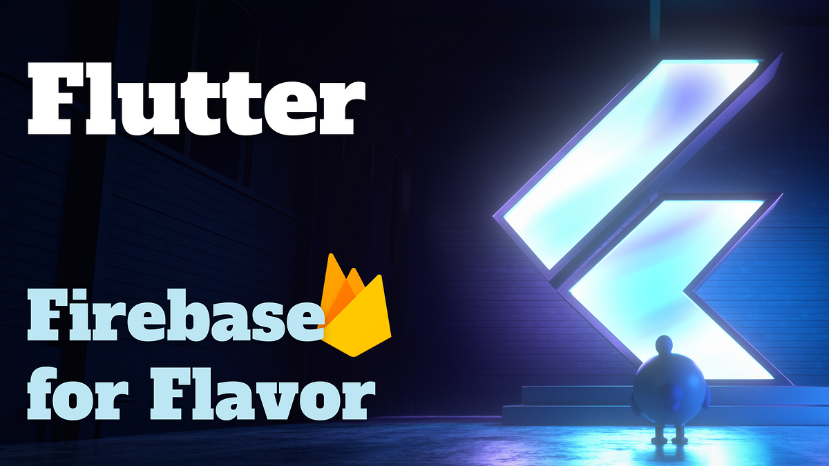 Flutter 如何根據 Flavor 多環境載入對應的 Firebase Config | by Yii Chen | Flutter Formosa | Medium
