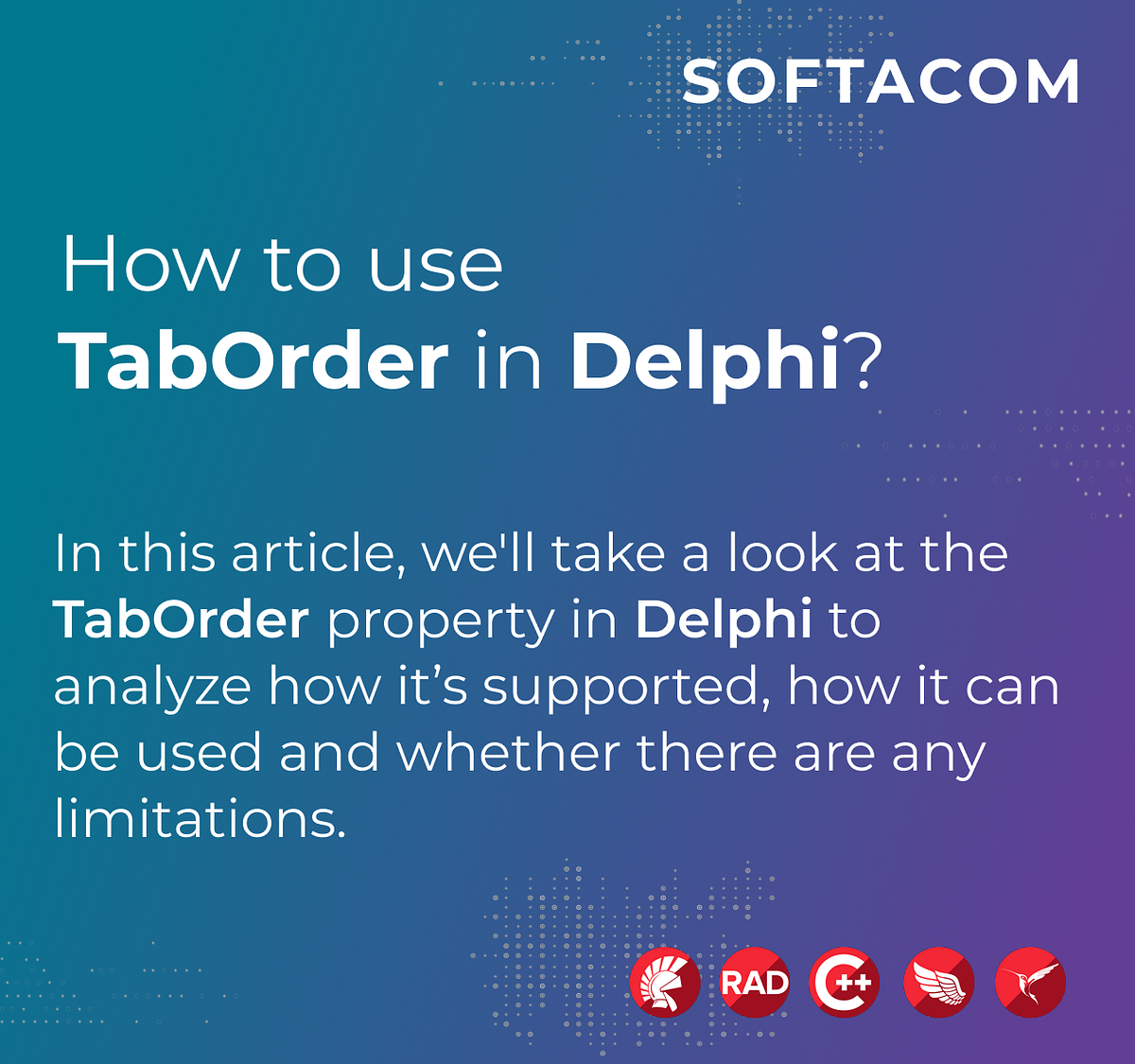 Everything you should know about TabOrder and the ways to use in Delphi | by Softacom | Medium