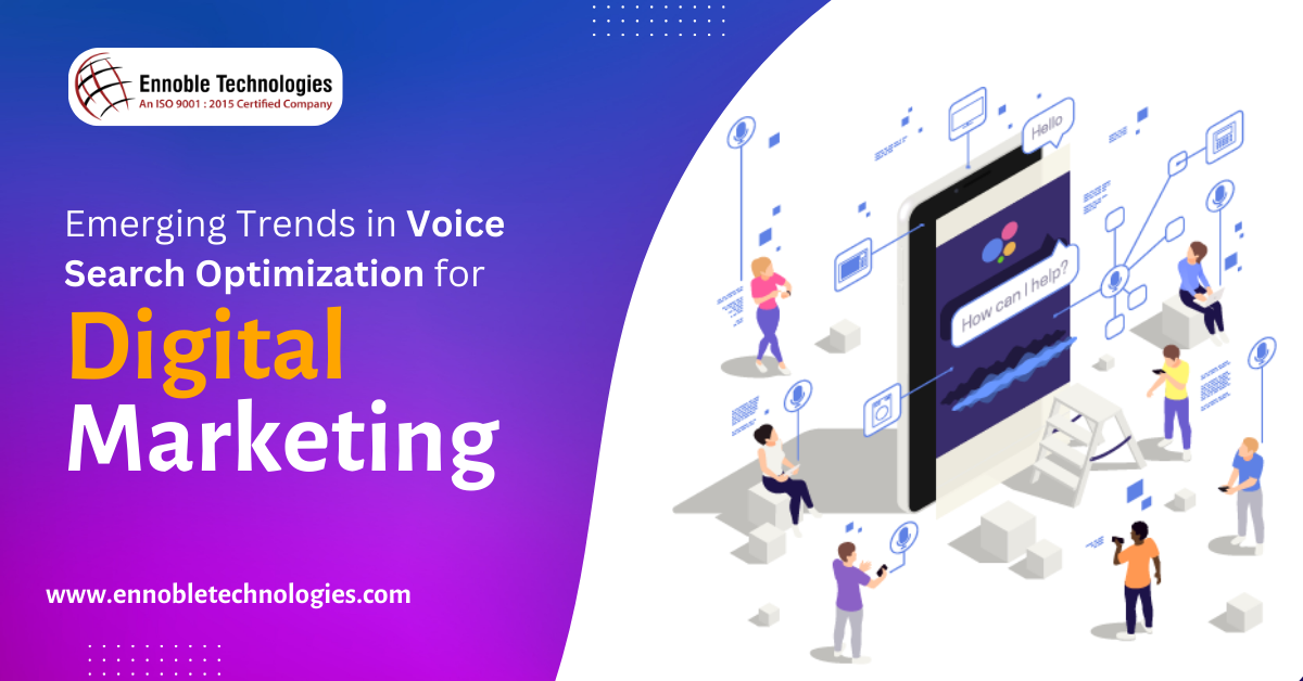 Emerging Trends in Voice Search Optimization for Digital Marketers | by Ennoble Technologies ...