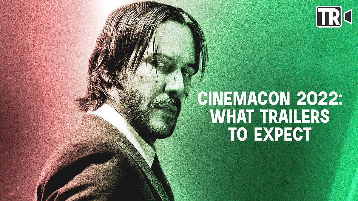 CinemaCon 2022: What Trailers To Expect | by Trailer Report | Medium