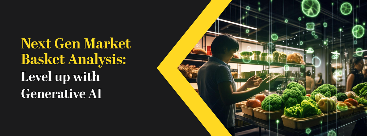 Next Gen Market Basket Analysis in Retail: Level up with Generative AI ...