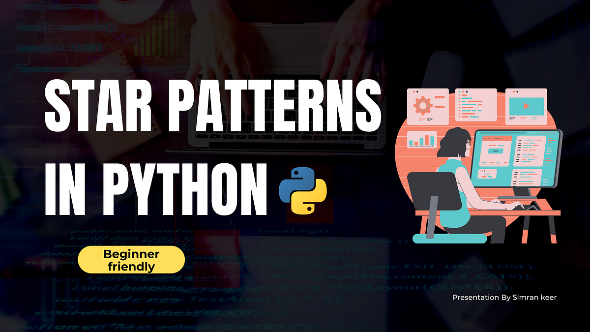 Basic patterns in python - Simran Keer - Medium