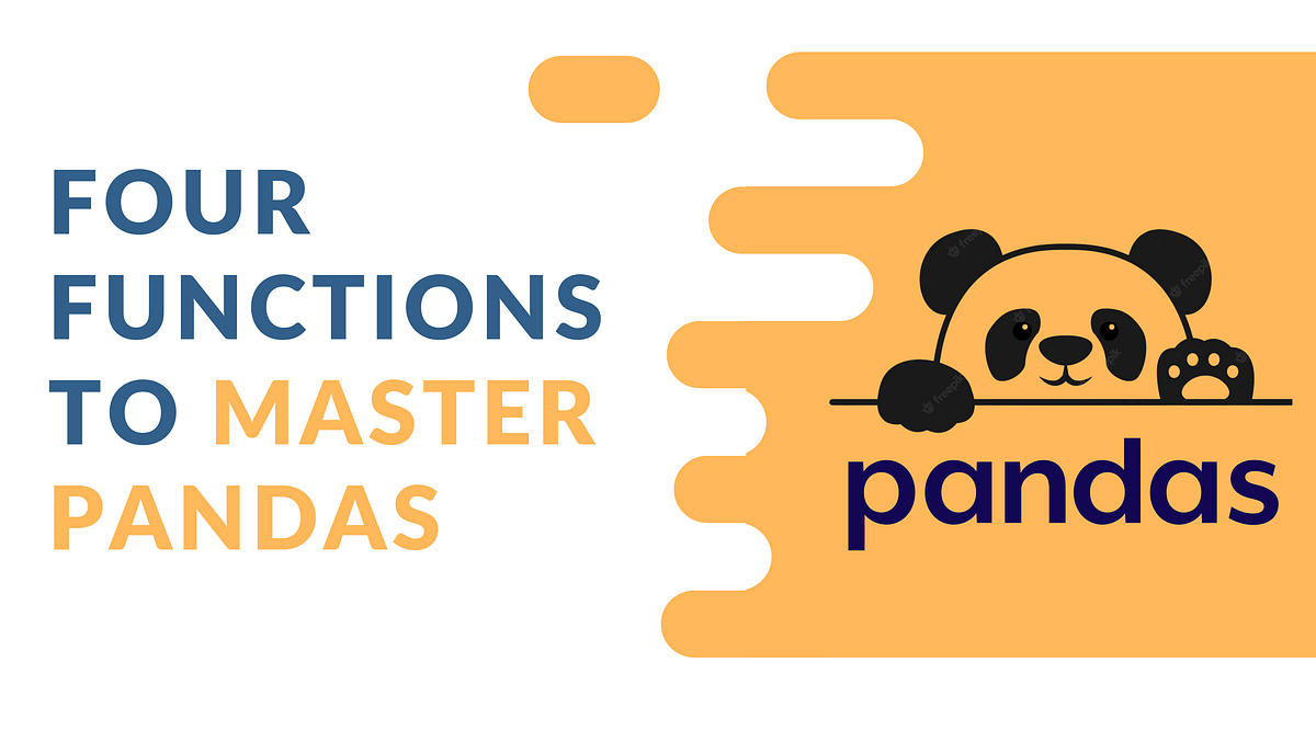 Master Pandas For Data Science Using These Four Functions | by Yash ...